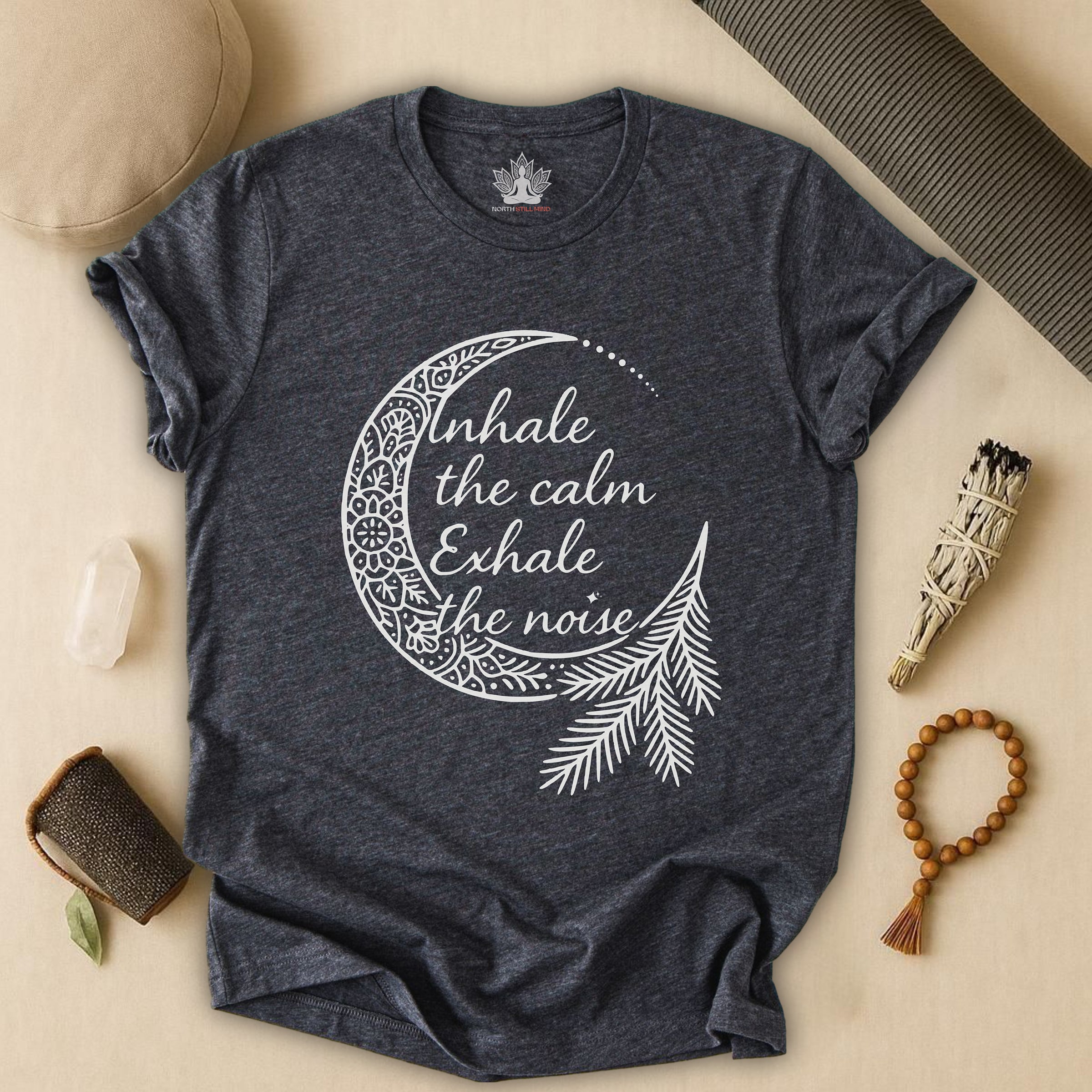 Inhale The Calm, Exhale the Noise Tee – North Still Mind